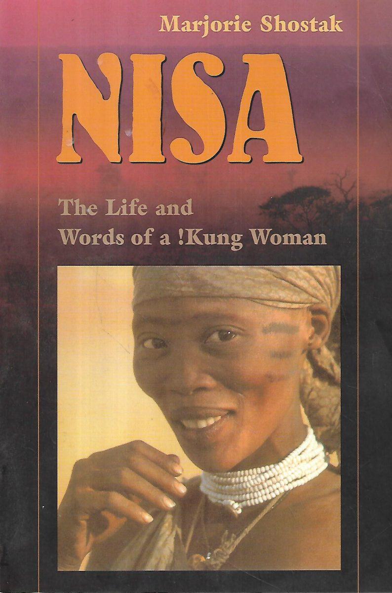 Marjorie Shostak NISA The Life and Words of a !Kung Woman