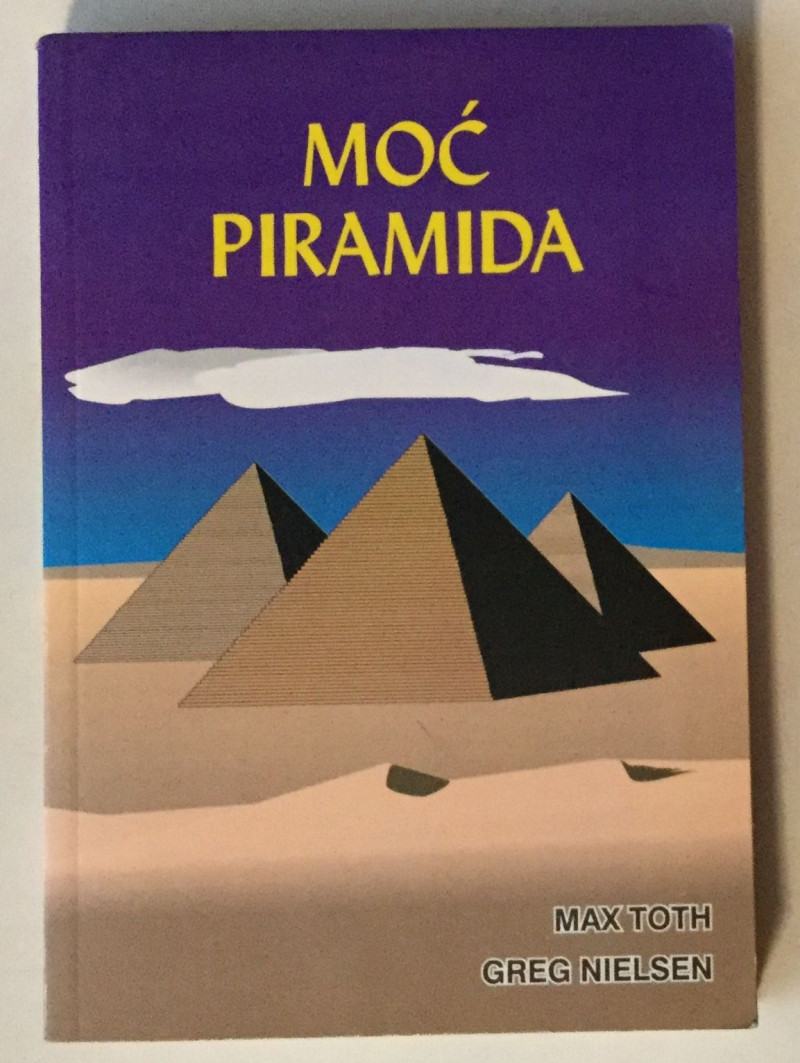 MAX TOTH - GREG NIELSEN : MOĆ PIRAMIDA