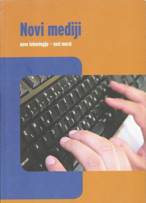 Novi mediji : nove tehnologije- novi moral