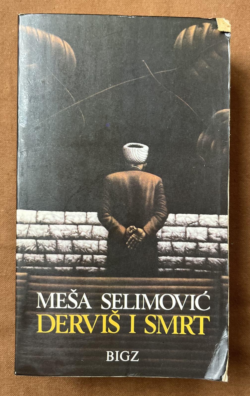 MEŠA SELIMOVIĆ - DERVIŠ I SMRT