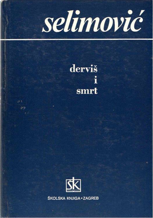 Meša Selimović: Derviš i smrt