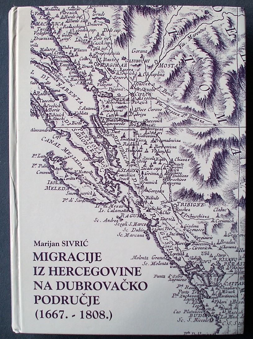 MIGRACIJE IZ HERCEGOVINE NA DUBROVAČKO PODRUČJE 1667 1808