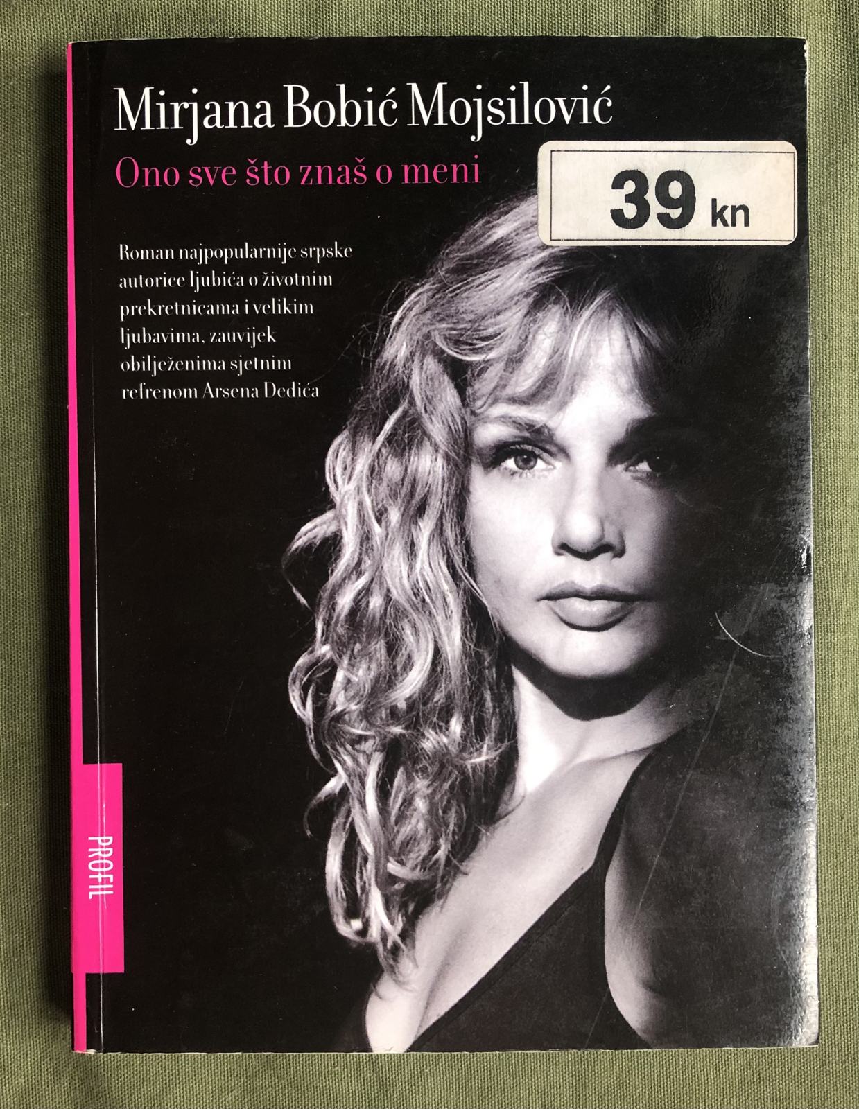 MIRJANA BOBIĆ MOJSILOVIĆ - ONO SVE ŠTO ZNAŠ O MENI