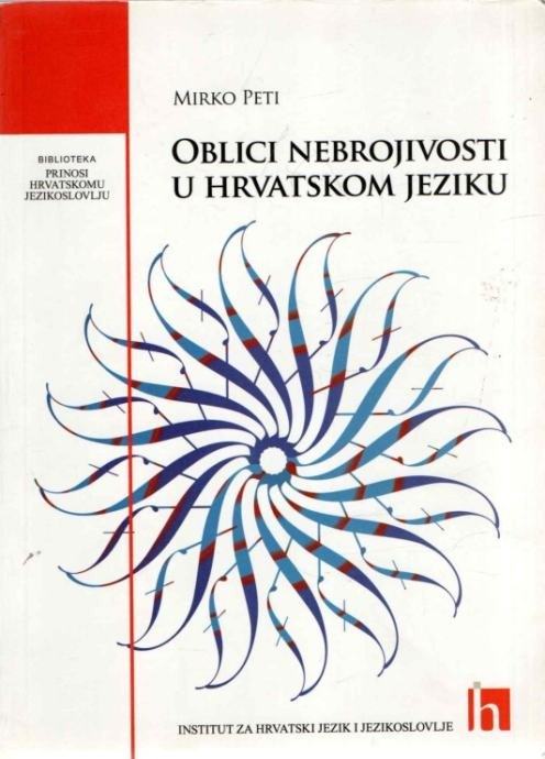 Mirko Peti : Oblici nebrojivosti u hrvatskom jeziku