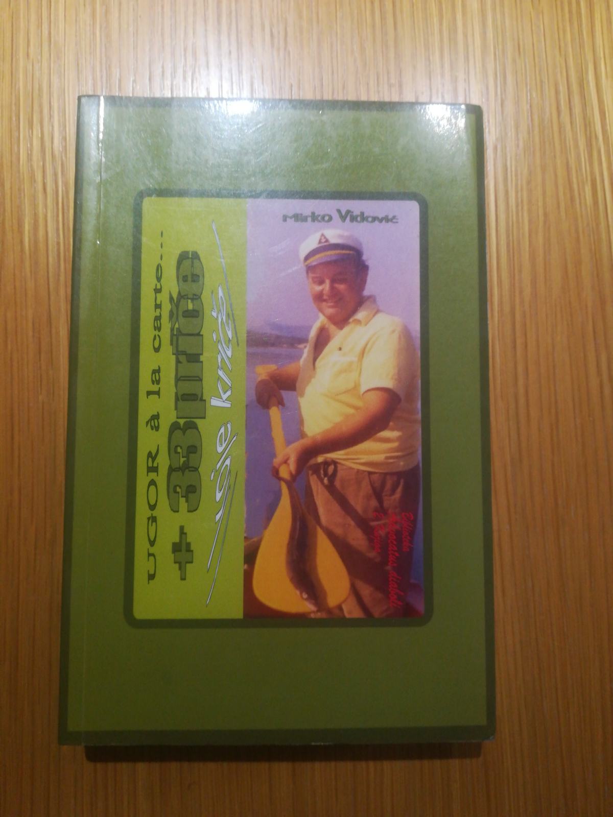Mirko Vidović - UGOR A LA CARTE... + 33 PRIČE (KOJE KRIČE)