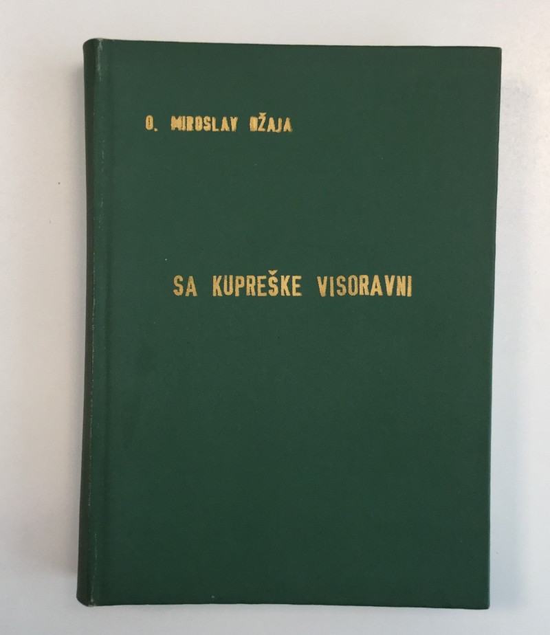 MIROSLAV DŽAJA : SA KUPREŠKE VISORAVNI