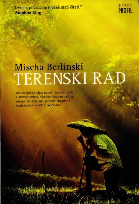 Mischa Berlinski: Terenski rad