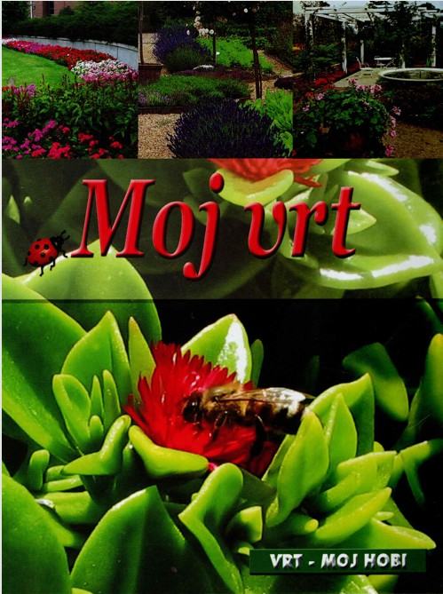 Moj vrt Vrt moj hobi