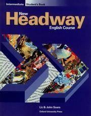 New Headway English Course - Intermediate By John Soars; Liz Soars