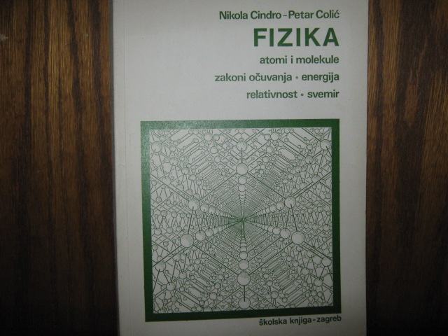 NIKOLA CINDRO - PETAR COLIĆ FIZIKA