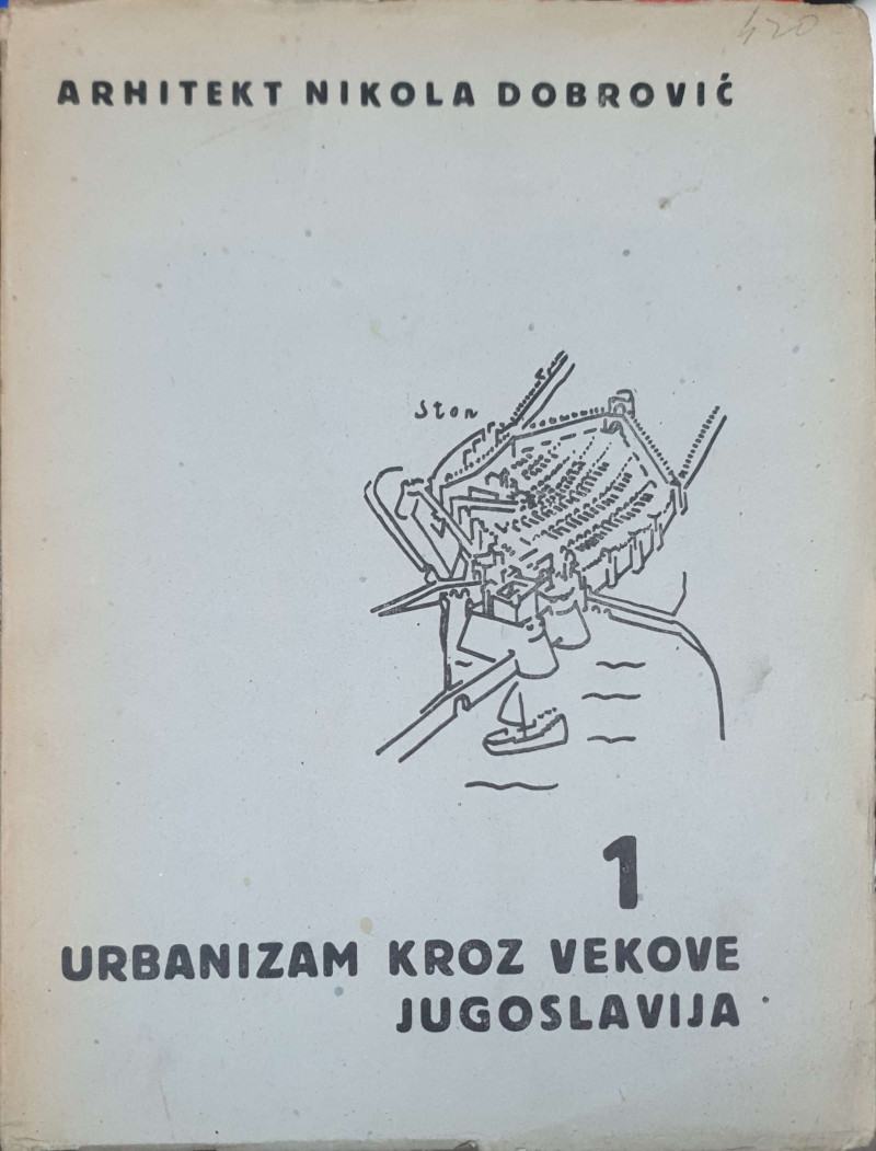 Nikola Dobrović: Urbanizam kroz vekove Jugoslavija I