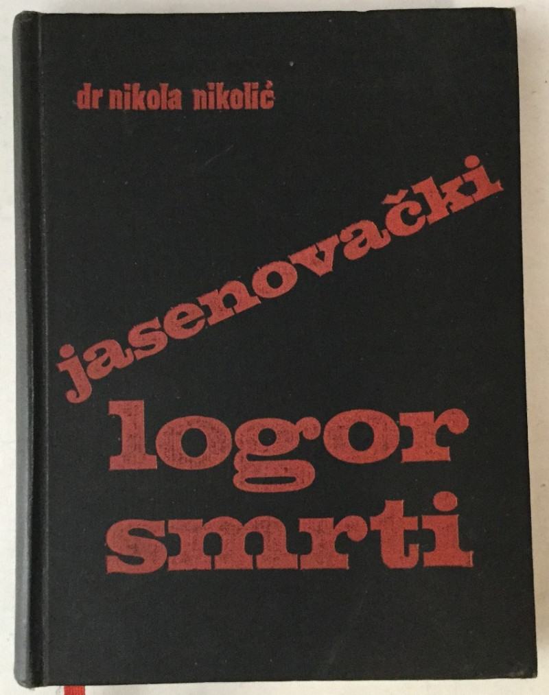 Nikola Nikolić: Jasenovački logor smrti
