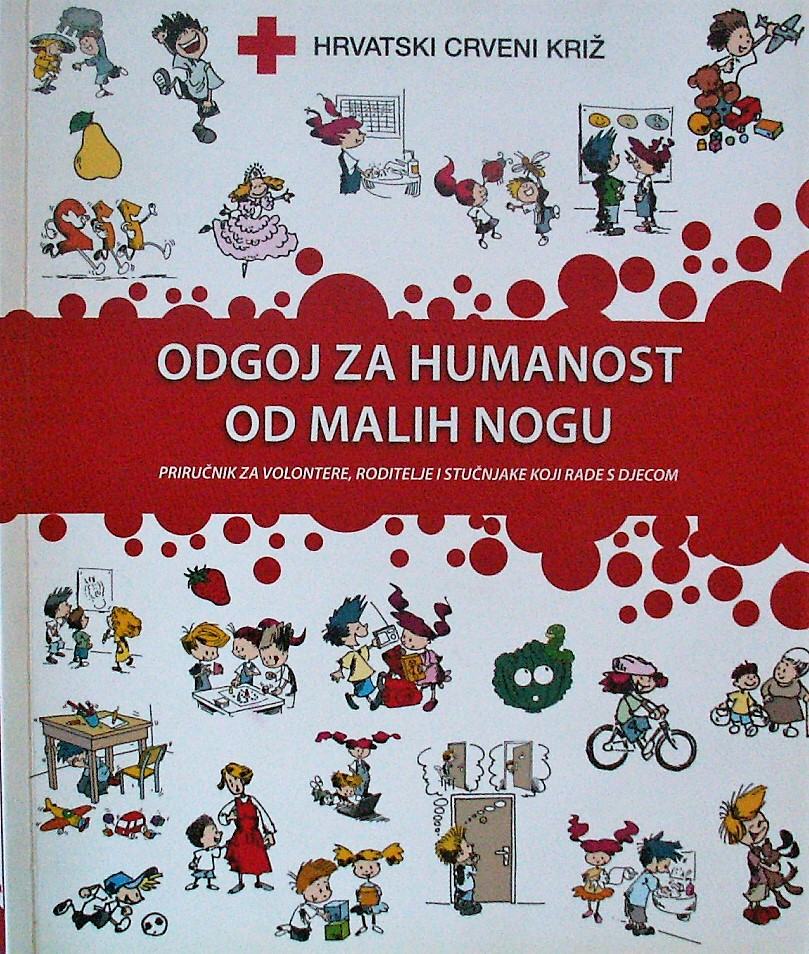 ODGOJ ZA HUMANOST OD MALIH NOGU Priručnik za volontere, roditelja i