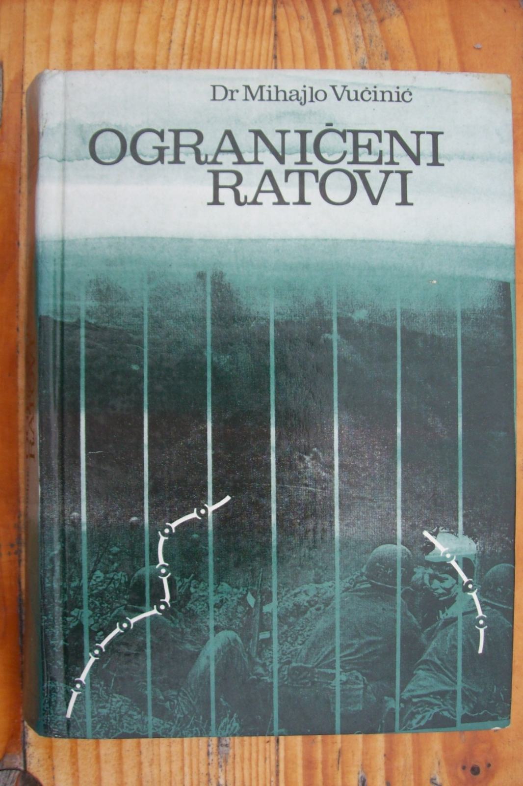 OGRANIČENI RATOVI - Mihajlo Vučinić