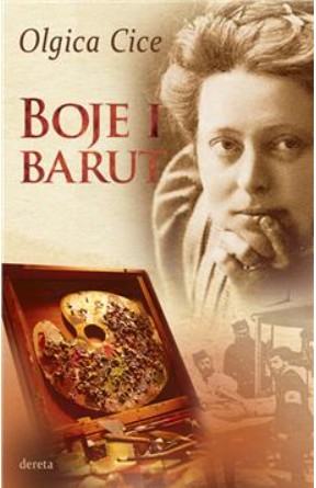 Olgica Cice: Boje i barut