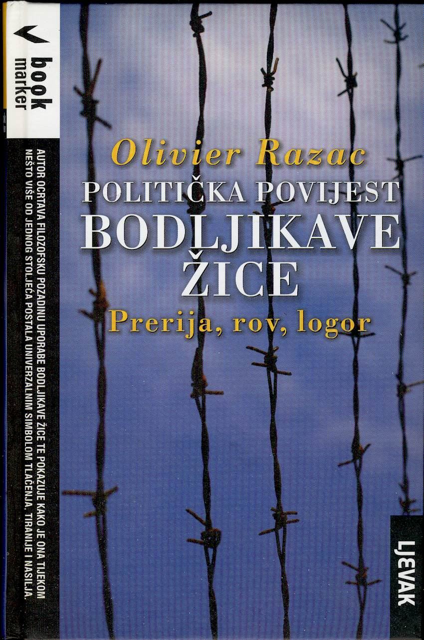Olivier Razac - Politička povijest bodljikave žice Prerija Rov Logor