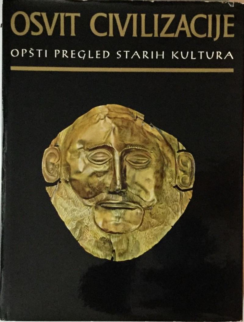 OSVIT CIVILIZACIJE : OPŠTI PREGLED STARIH KULTURA