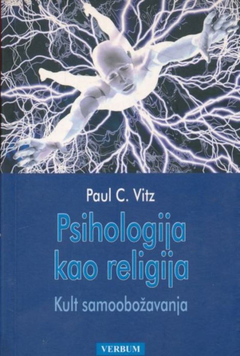 PAUL C. VITZ : PSIHOLOGIJA KAO RELIGIJA