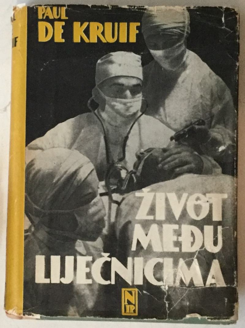 Paul de Kruif: Život među liječnicima