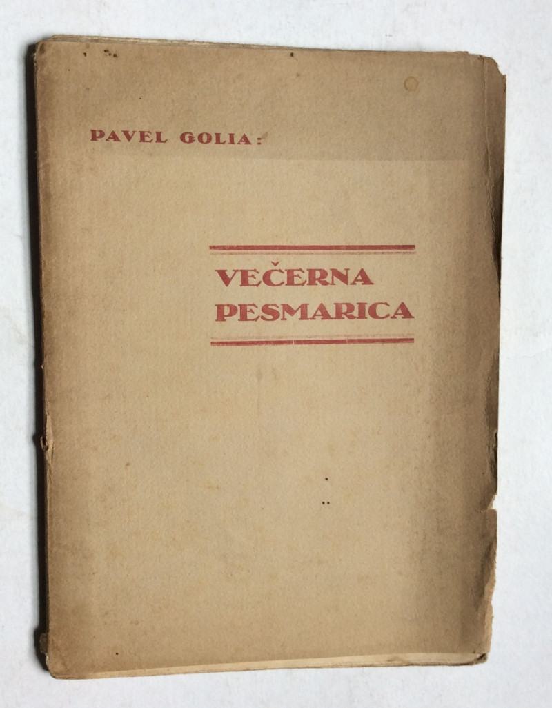 PAVEL GOLIA, VEČERNA PESMARICA, 1921.