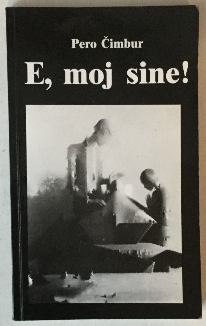 Pero Čimbur: E, moj sine!