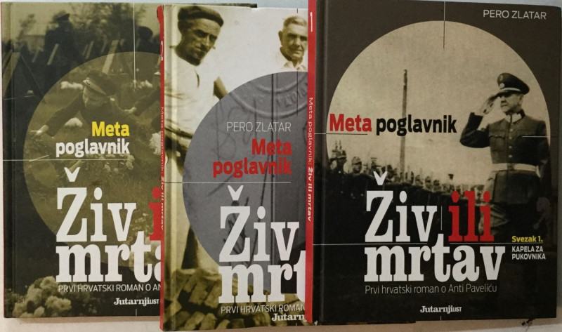 PERO ZLATAR : META POGLAVNIK : ŽIV ILI MRTAV I-III