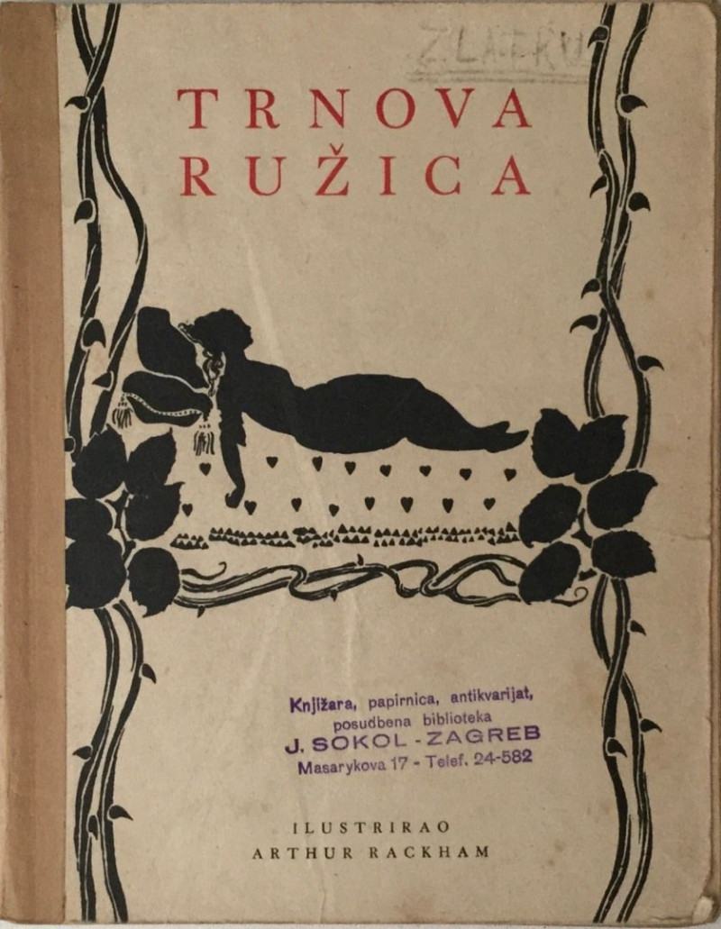 PERRAULT : TRNOVA RUŽICA : ILUSTRIRAO ARTHUR RACKHAM
