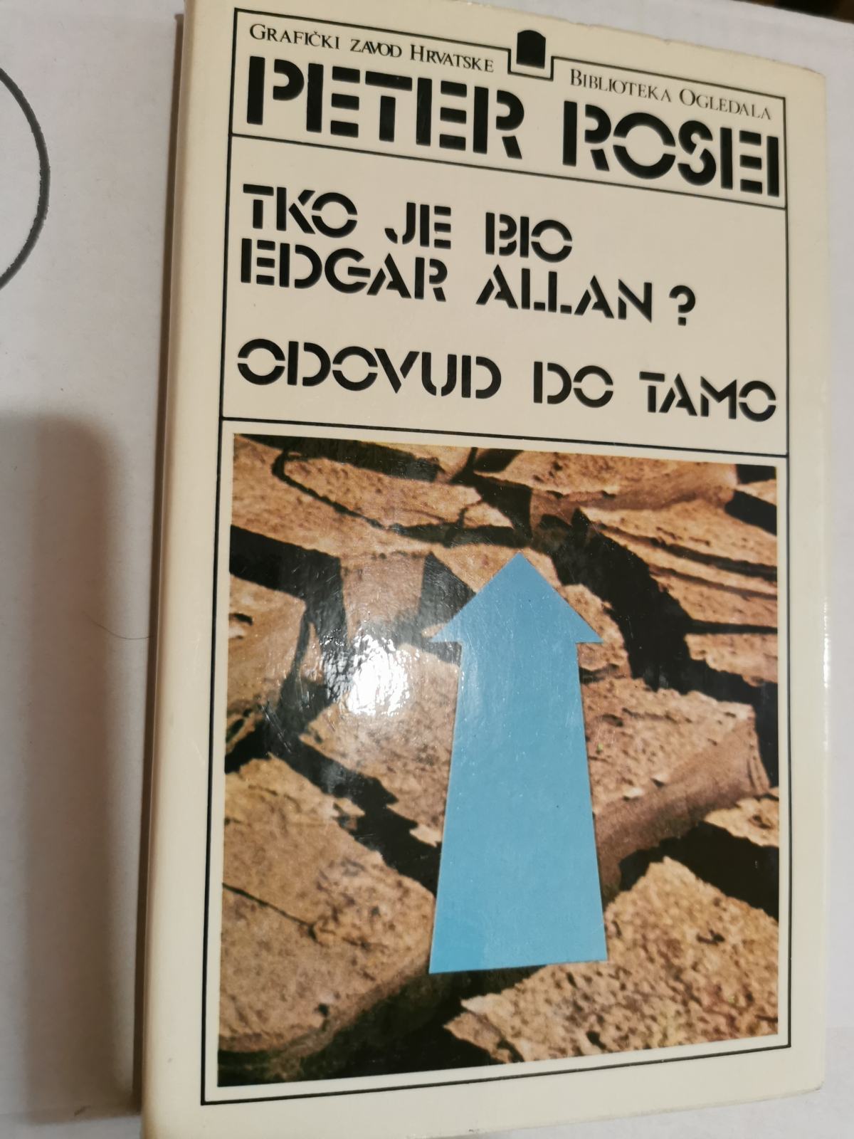 PETER ROSEI TKO JE BIO EDGAR ALLAN?