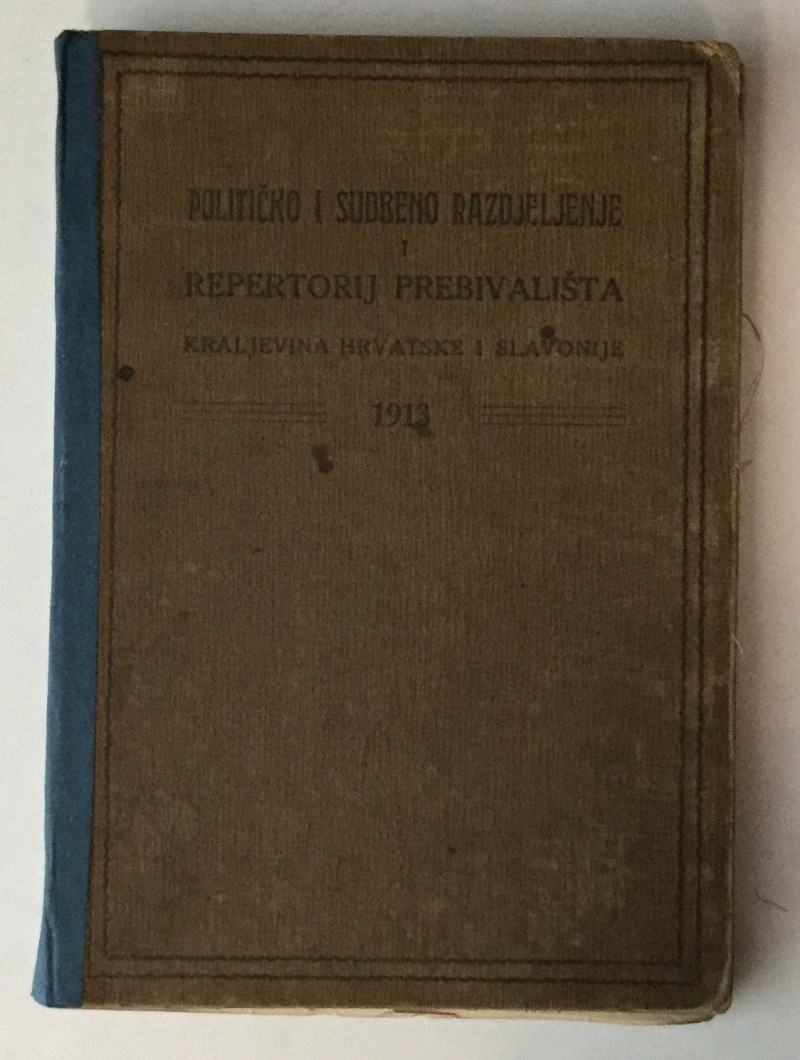POLITIČKO I SUDBENO RAZDJELJENJE I REPERTORIJ PREBIVALIŠTA KRALJEVINA