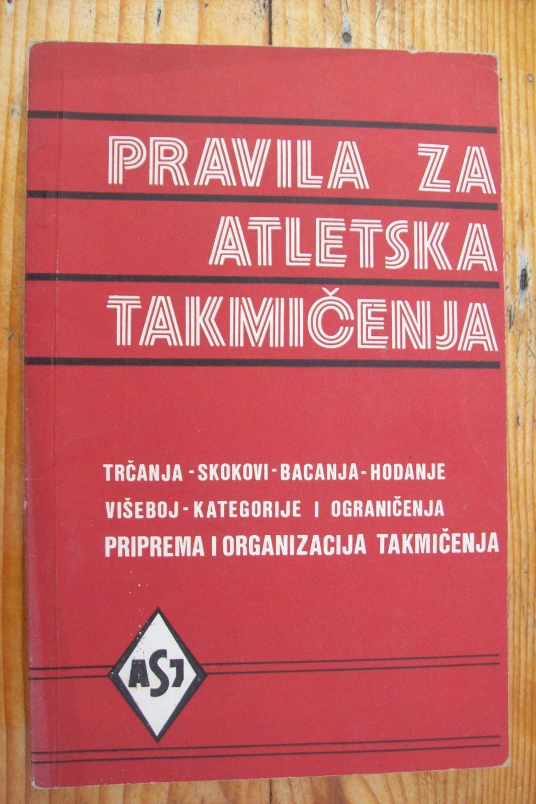 PRAVILA ZA ATLETSKA TAKMIČENJA - Ivan Pakiž