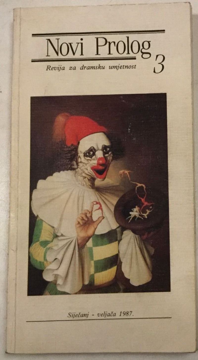 NOVI PROLOG , REVIJA ZA DRAMSKU UMJETNOST , BROJ TRI , GODINA 1987.