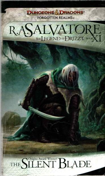 R. A. Salvatore: FORGOTTEN REALMS- Silent Blade, The Legend of Drizzt