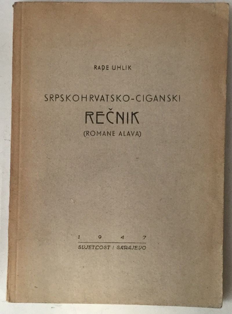 Rade Uhlik: Srpskohrvatsko - ciganski rečnik