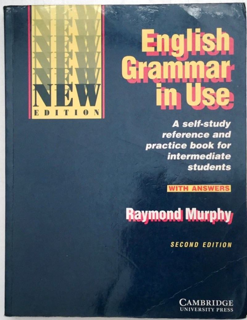 RAYMOND MURPHY : ENGLISH GRAMMAR IN USE : A SELF STUDY REFERENCE AND P