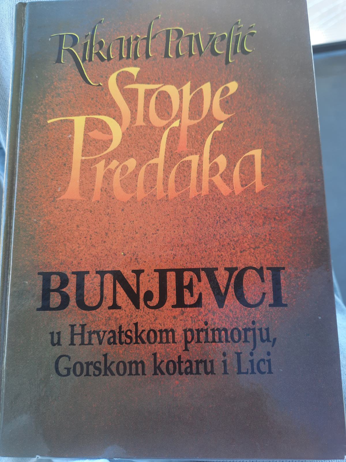 Rikard Pavelić STOPE PREDAKA Bunjevci u Hrvatskom primorju