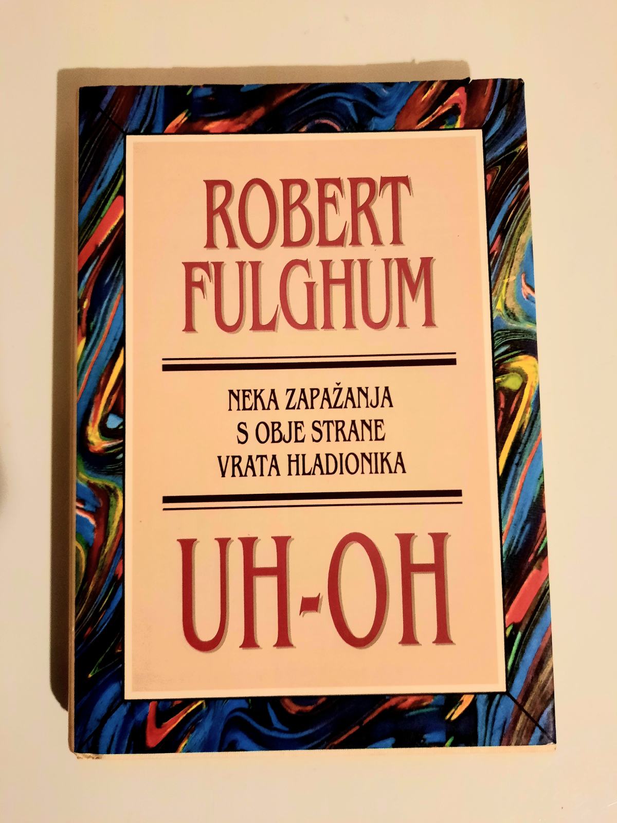 Robert Fulghum : UH - OH
