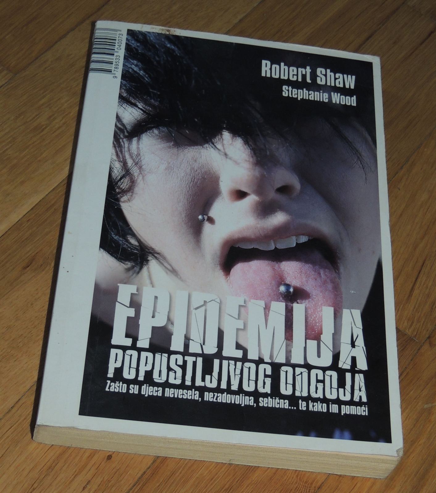 Robert Shaw, Stephanie Wood Epidemija popustljivog odgoja