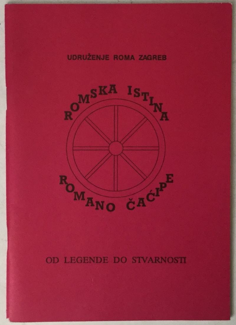 Romano Čaćipe: Romska istina, Od legende do stvarnosti