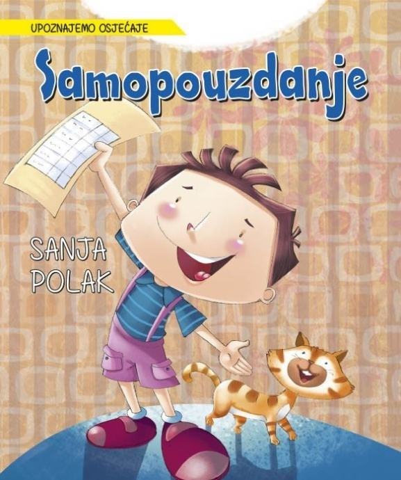 Sanja Polak: UPOZNAJMO OSJEĆAJE – SAMOPOUZDANJE