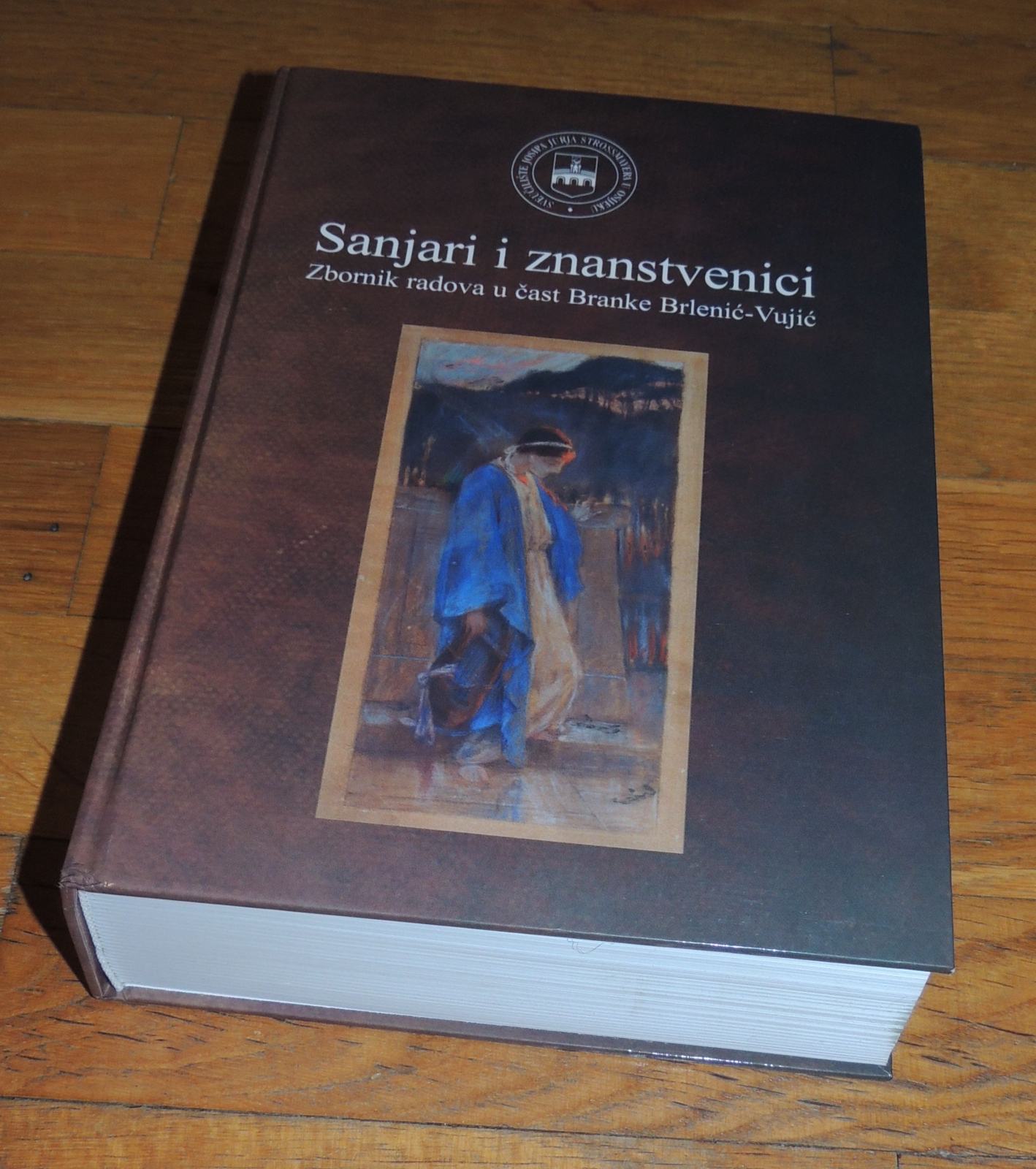 Sanjari i znanstvenici zbornik radova u čast Branke Brlenić Vujić