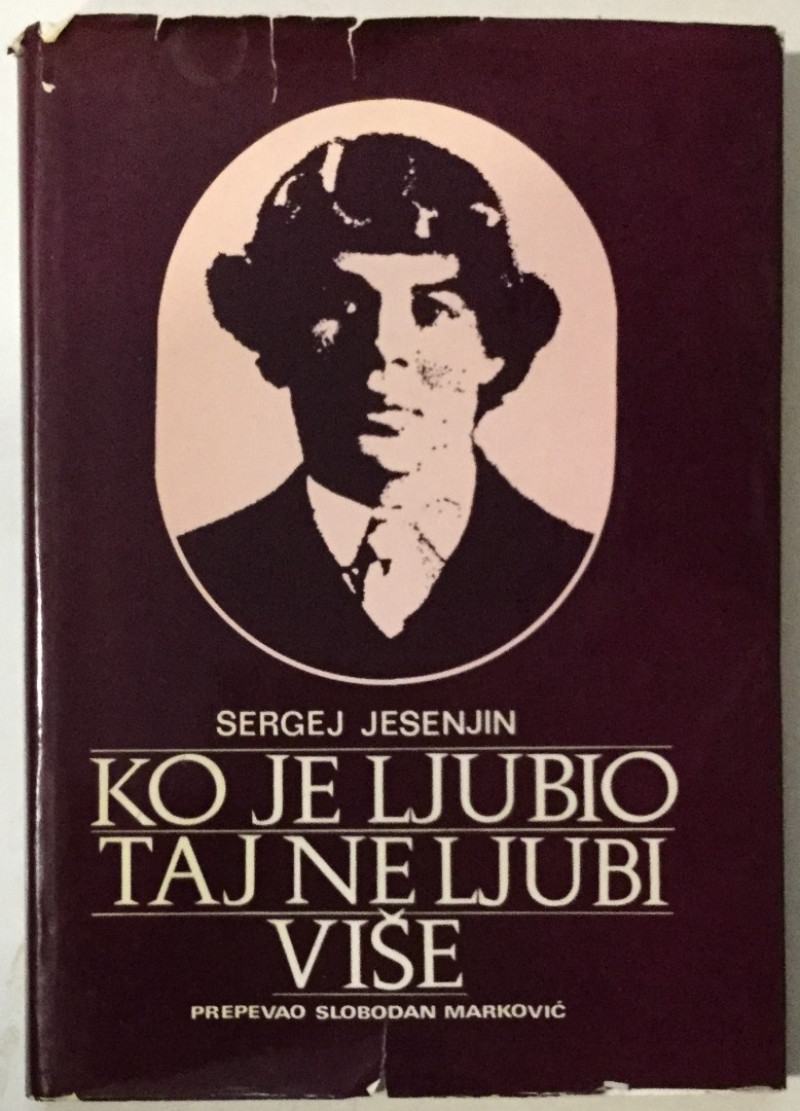 Sergej Jesenjin: Ko je ljubio taj ne ljubi više