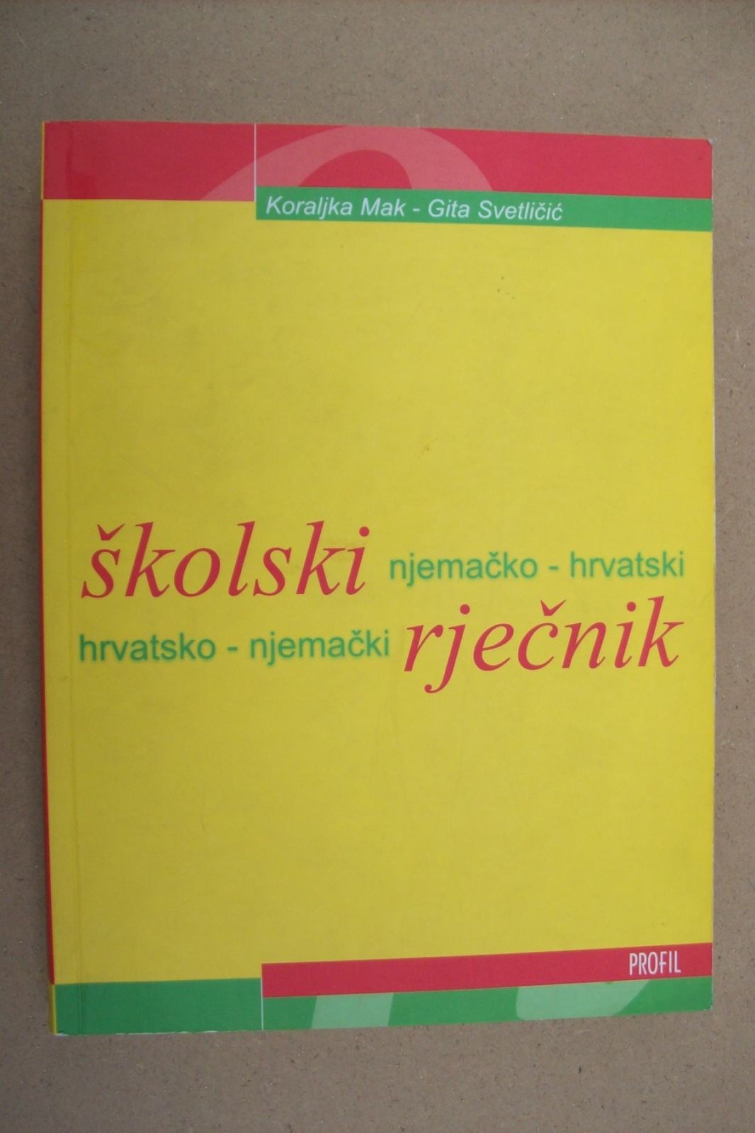 ŠKOLSKI NJEMAČKO - HRVATSKI HRVATSKO - NJEMAČKI RJEČNIK - Mak, Svetlič