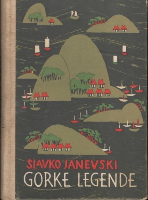 Slavko Janevski: GORKE LEGENDE