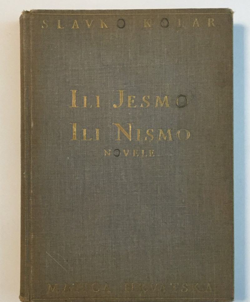 SLAVKO KOLAR : ILI JESMO ILI NISMO