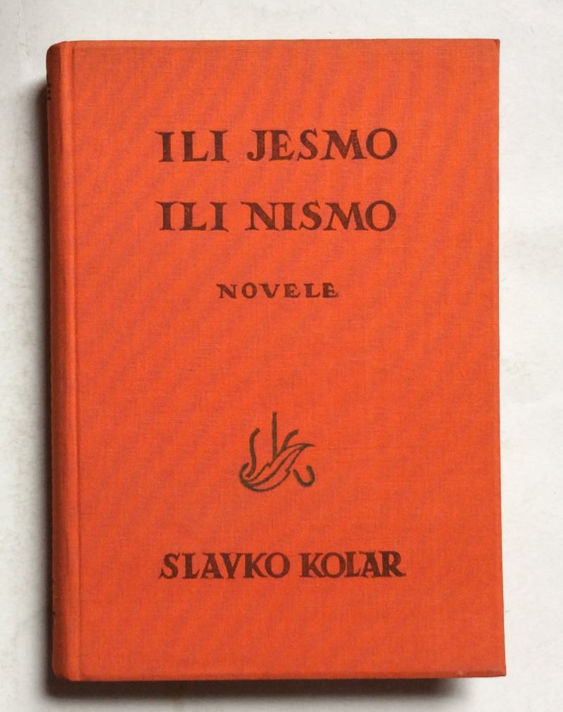 SLAVKO KOLAR, ILI JESMO ILI NISMO, ZAGREB, 1942