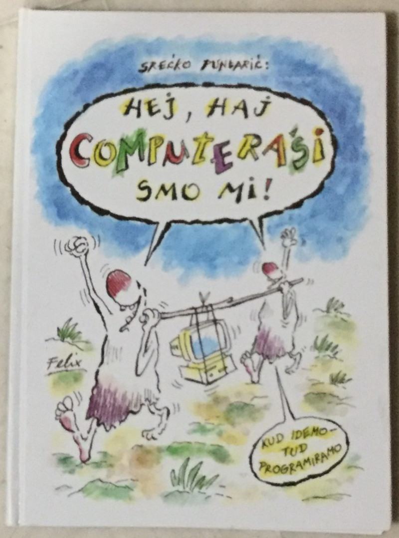 Srećko Puntarić: Hej, haj computeraši smo mi!