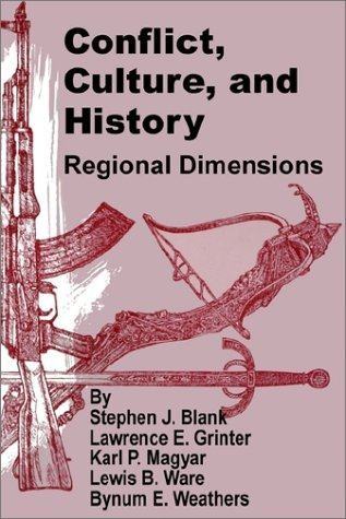 Stephen J. Blank: Conflict, Culture, and History: Regional Dimensions