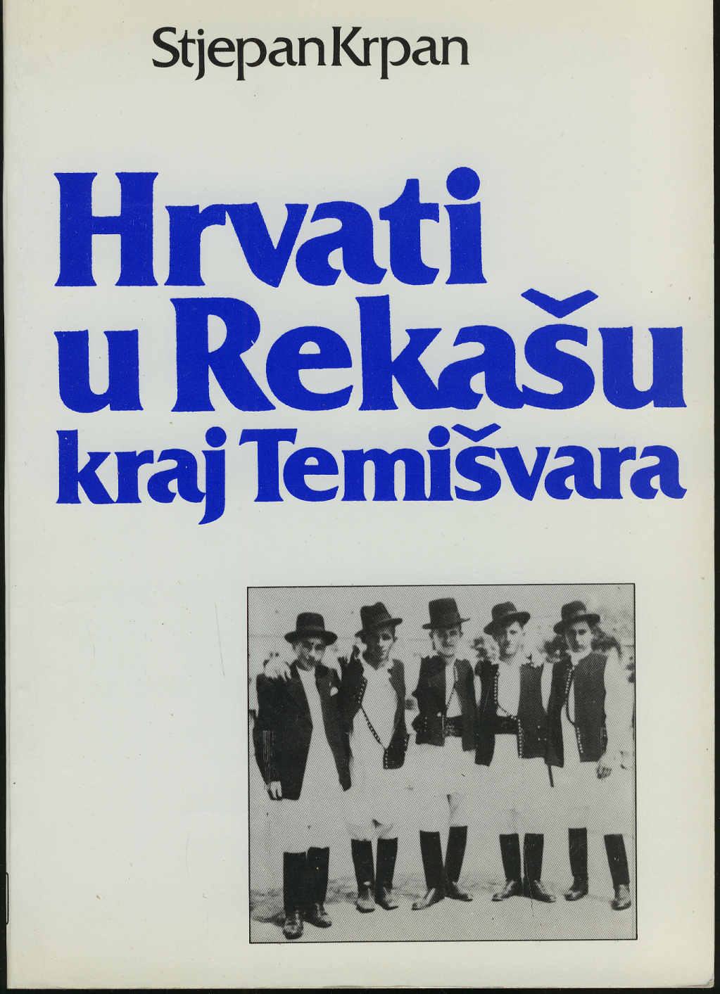 Stjepan Krpan - Hrvati u Rekašu kraj Temišvara