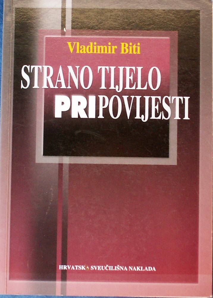 STRANO TIJELO PRIPOVIJESTI Vladimir Biti tel 0981824520