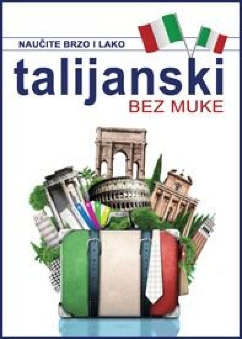 TALIJANSKI BEZ MUKE : TALIJANSKA GRAMATIKA
